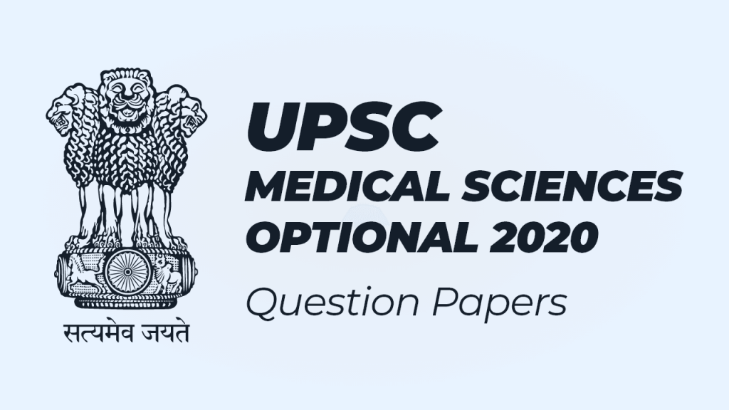 Upsc Medical Sciences Optional 2020 Question Paper Upsc Medico